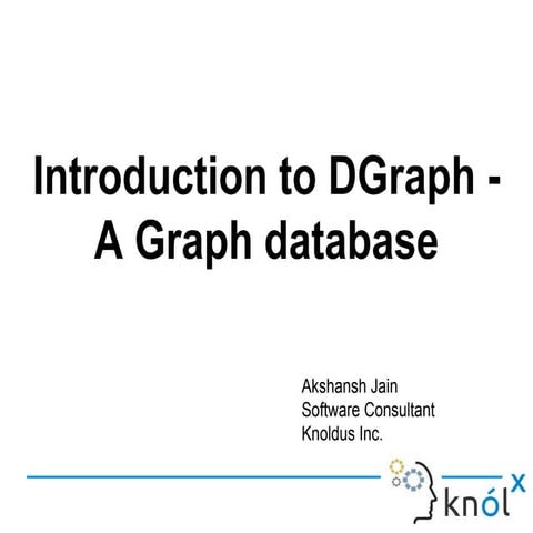Introduction To Dgraph A Graph Database Ppt 2667