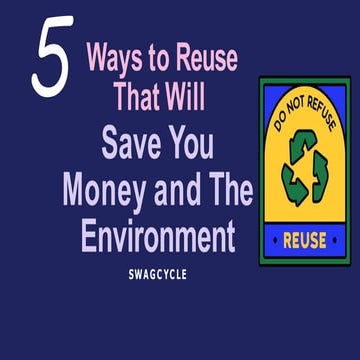 5 Money-Saving Tips for Eco-Friendly Reuse | PPTX