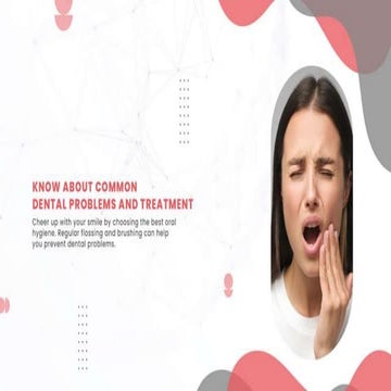 Know about Common Dental Problems and Treatment | PPT