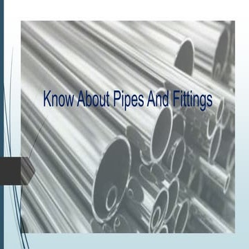 Know about pipes and fittings | PPTX