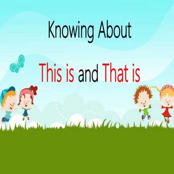 Knowing About This Is and That Is | PPTX