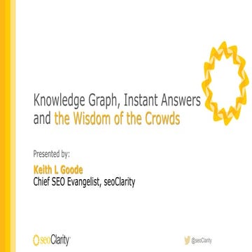 Knowledge Graph, Instant Answers and the Wisdom of the Crowds | PPT