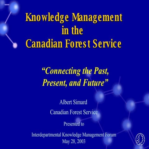 Knowledge Management Program in the Canadian Forest Service | PPT