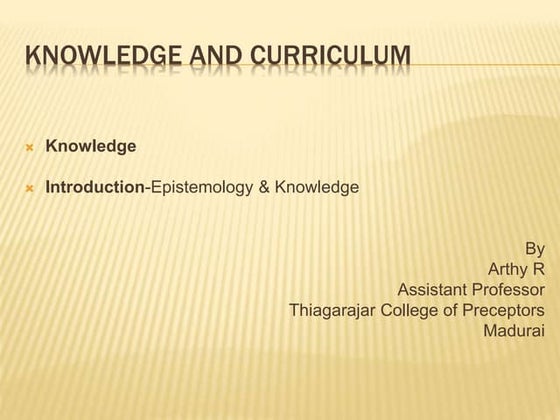 Knowledge - Concept, Nature, Steps & Importance of Knowledge | PPTX