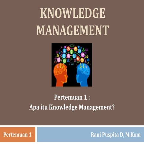 Sebelum memahami konsep Knowledge Management (KM) | PPT