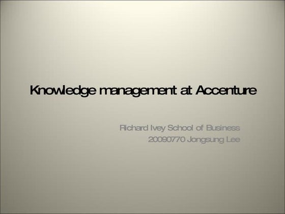Knowledge management at accenture | PPT