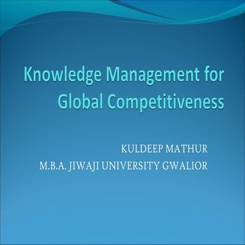 Knowledge management for globa competiteness | PPT