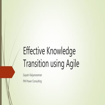 Effective Knowledge transition using agile | PPT