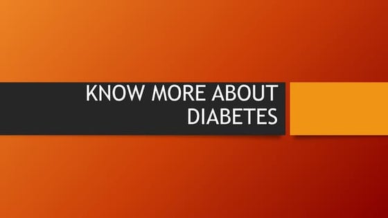 introduction to Diabetes, conditions and information | PPTX