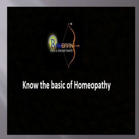 Know the basic of homeopathy | PPTX