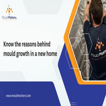 Know the reasons behind mould growth in a new home | PDF