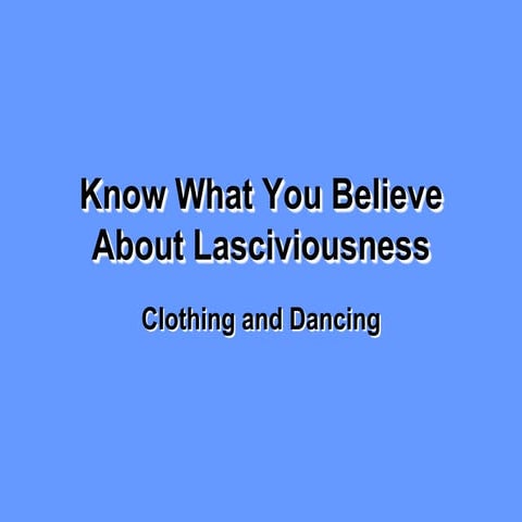 Know What You Believe About Lasciviousness | PPTX