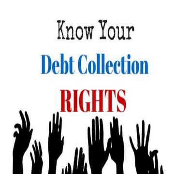 Know Your Debt Collection Rights | PPTX | Consumer Issues | Business