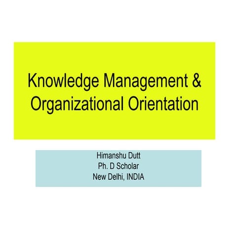 Know Your Organisational Knowledge Management Orientation | PPT