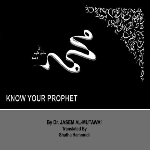 Know_Your_Prophet_by Dr Jasem Mutawa…….. | PDF