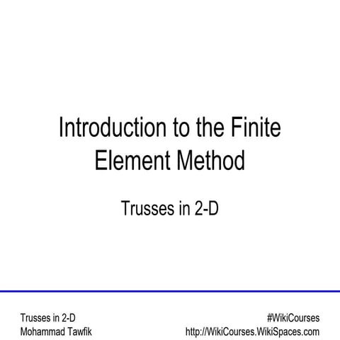 Finite Element For Trusses In 2 D Ppt 