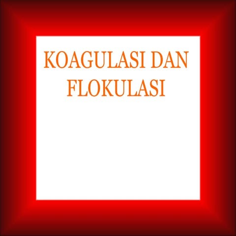 Koagulasi dan-flokulasi (1) | PPT