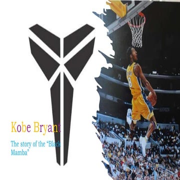 Kobe Bryant, The story of the "Black Mamba" | PPTX
