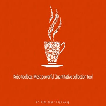 Kobotoolbox: Most powerful quantitative data collection tool | PPTX