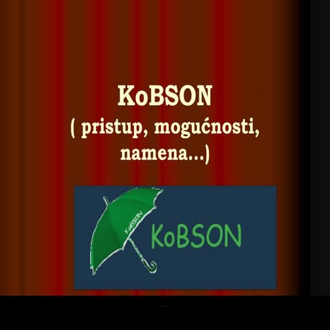 KoBSON (pristup, mogućnosti, namena...) | PPT