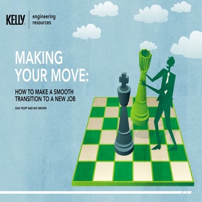Making Your Move: How to make a smooth transition to a new job. | PPT