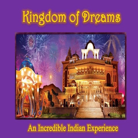 Kingdom of dreams gurgaon | PPTX