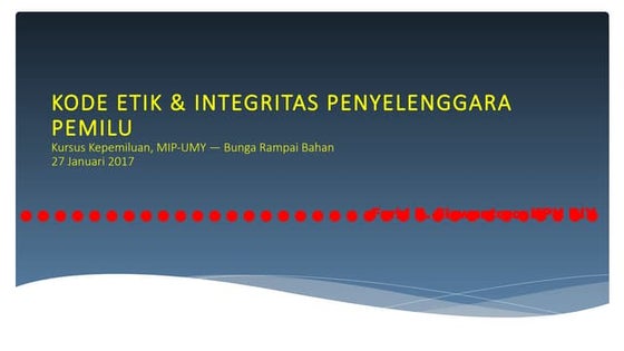 Materi etika penyelenggara pemilu, menerapkan nilai integritas.pptx
