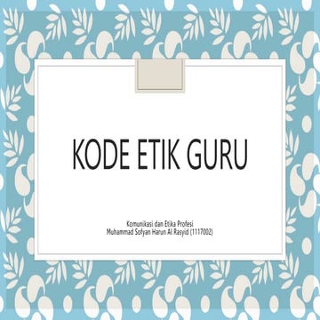 Kode etik guru (PPT Komunikasi dan Etika Profesi).pptx