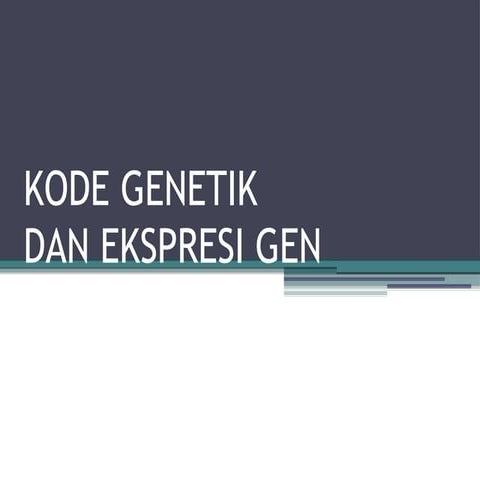 Persentasi Kode Genetik dan Ekspresi Gen | PPTX
