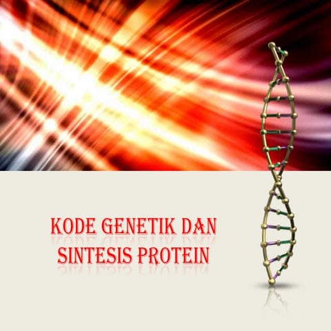 Kode genetik dan sintesis protein | PPTX
