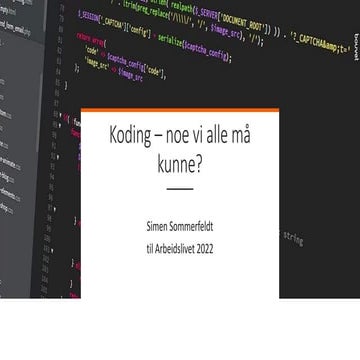 Til "Arbeidslivet 2022": Koding - noe vi alle må kunne? | PPT