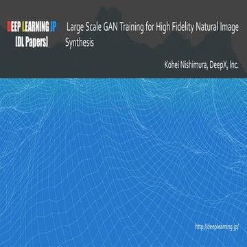 [dl輪読会]large Scale Gan Training For High Fidelity Natural Image Synthesis Pdf