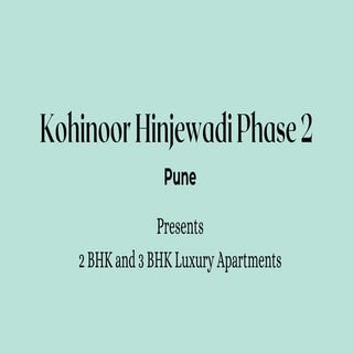 Kohinoor Hinjewadi Phase 2 Pune Brochure.pdf