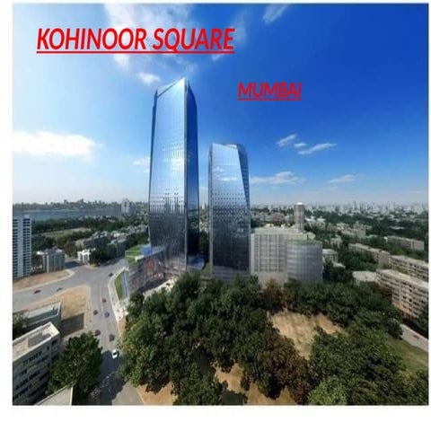 KOHINOOR SQUARE.pptx for architecture design | PPTX