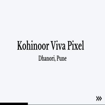 Kohinoor Viva Pixel Dhanori Pune - PDF.pdf