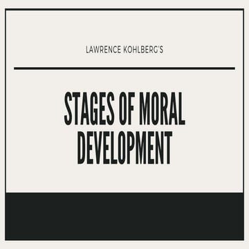 Kohlberg’s Stages of Moral Development PROF ED.pptx
