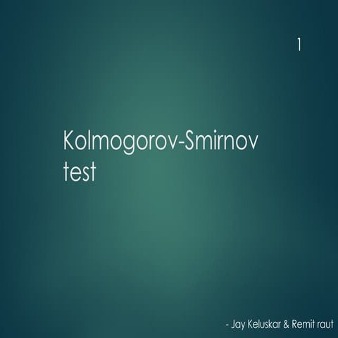 Kolmogorov Smirnov . | PPTX