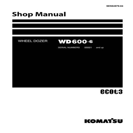 Komatsu wd600 6 wheel dozer service repair manual (sn 55001 and up) | PDF