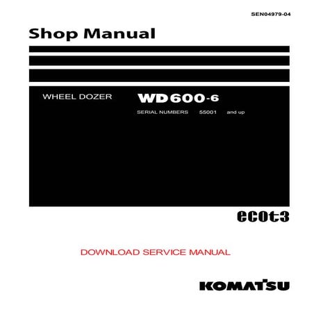 Komatsu wd600 6 wheel dozer service repair manual sn 55001 and up.pdf