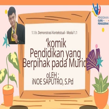 KOMIK 1.1.h. Demonstrasi Kontekstual - Modul 1.1.pptx