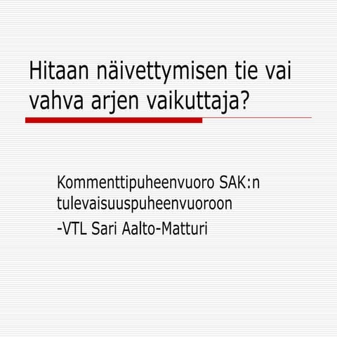 Sari Aalto-Matturin kommenttipuheenvuoro tulevaisuushankkeeseen aalto ...