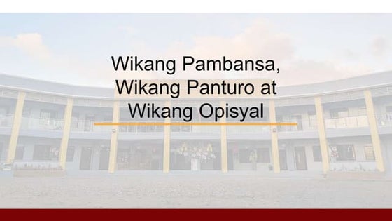 wikang opisyal, wikang pambansa, panturo.pptx