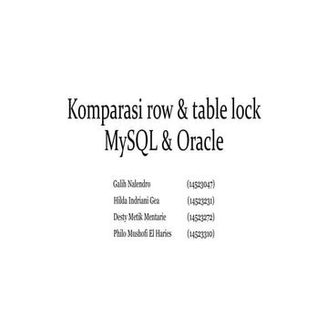 Komparasi Row dan Table Locking pada MySQL dengan Oracleg11 | PPTX