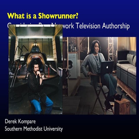 What Is A Showrunner?: Post-Network Television Authorship | PPT