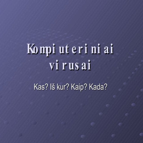 Kompiuteriniai Virusai | PPT