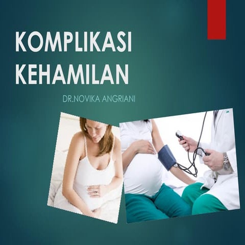komplikasi-kehamilan-ppt.pp pada ibu hamil yang memilikiki riwayat kehamila beresiko dan ...