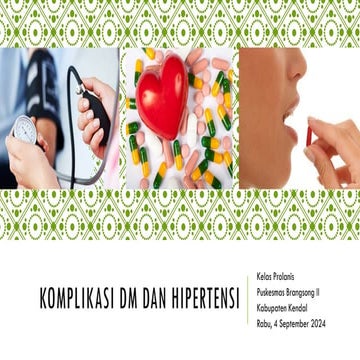 Komplikasi DM dan hipertensi dalam integrasi pelayanan kesehatan | PPTX
