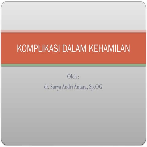 KOMPLIKASI KOMPLIKASI DALAM KEHAMILAN .pptx