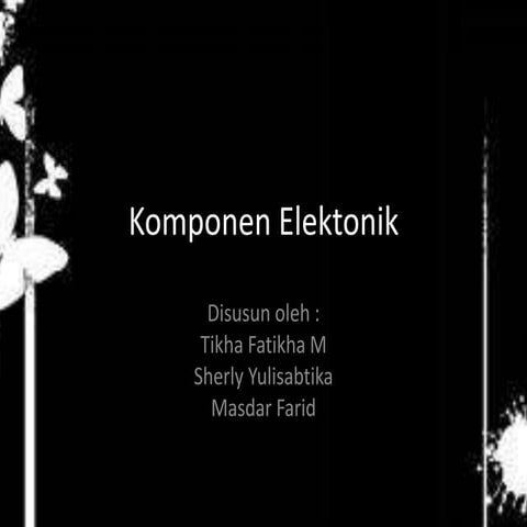 Komponen elektonik | PPTX