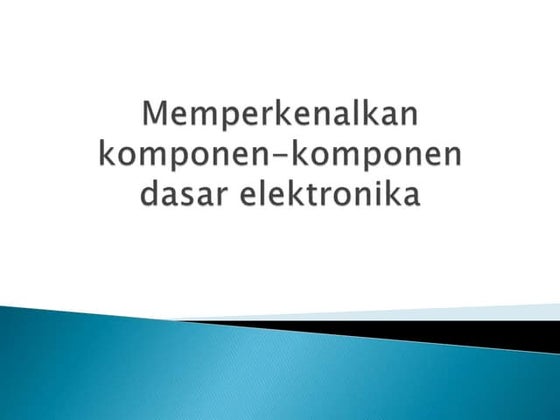 Komponen Komponen Elektronik Dasarr .pdf